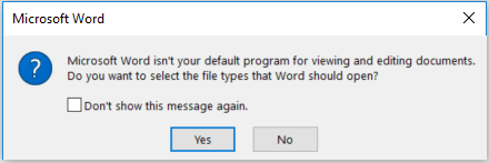 Word Message: Microsoft Word isn’t your default program for viewing and editing documents ...